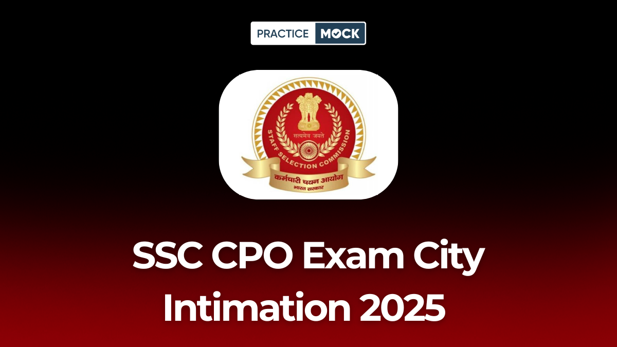 SSC CPO Exam City Intimation 2025 Out, Check Your Details