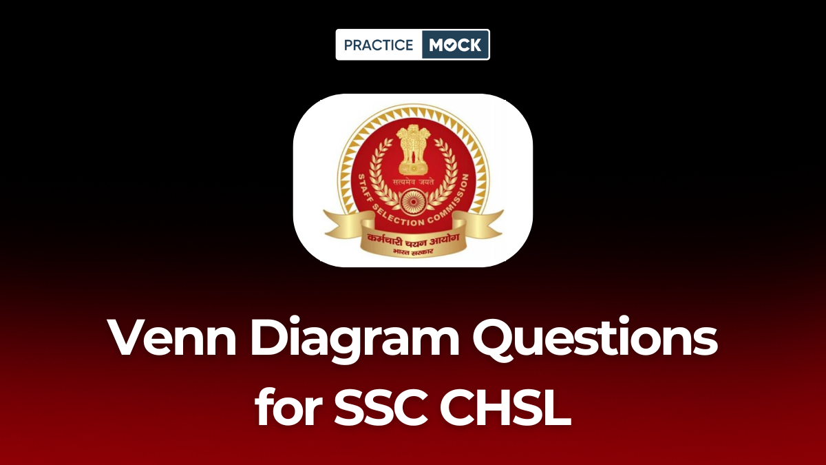 Venn Diagram Questions for SSC CHSL: Download Free PDF
